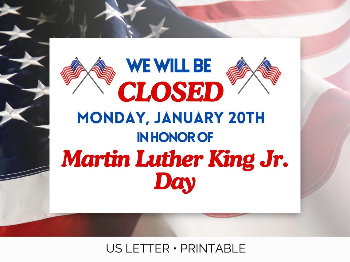 Closed MLK Day Sign, Closed for Martin Luther King Jr Day Printable ...