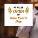 Open on New Year's Day Printable Sign, New Year's Day Open Sign, Store ...
