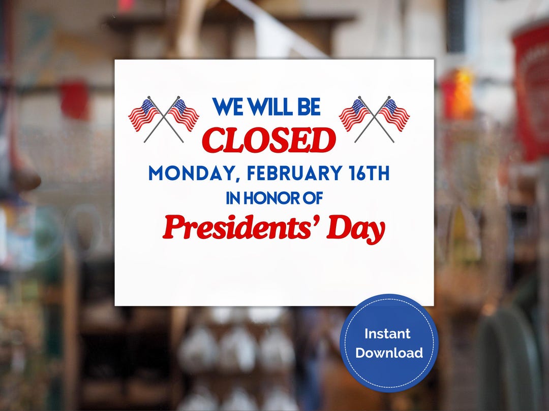 2026 Closed for Presidents' Day Printable Sign, Closed Presidents Day ...