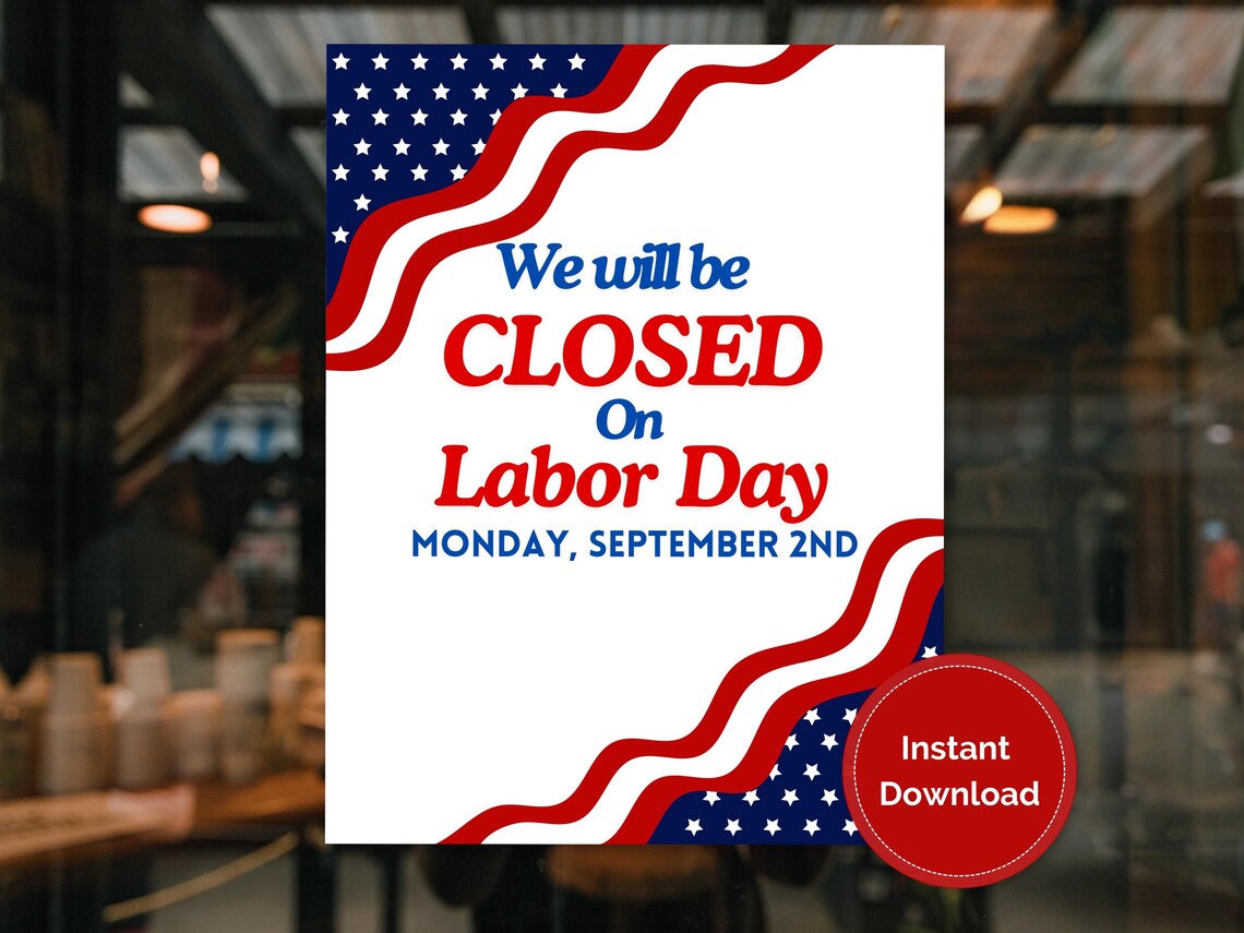 Closed for Labor Day Printable Sign, Labor Day Closed Sign, Store ...