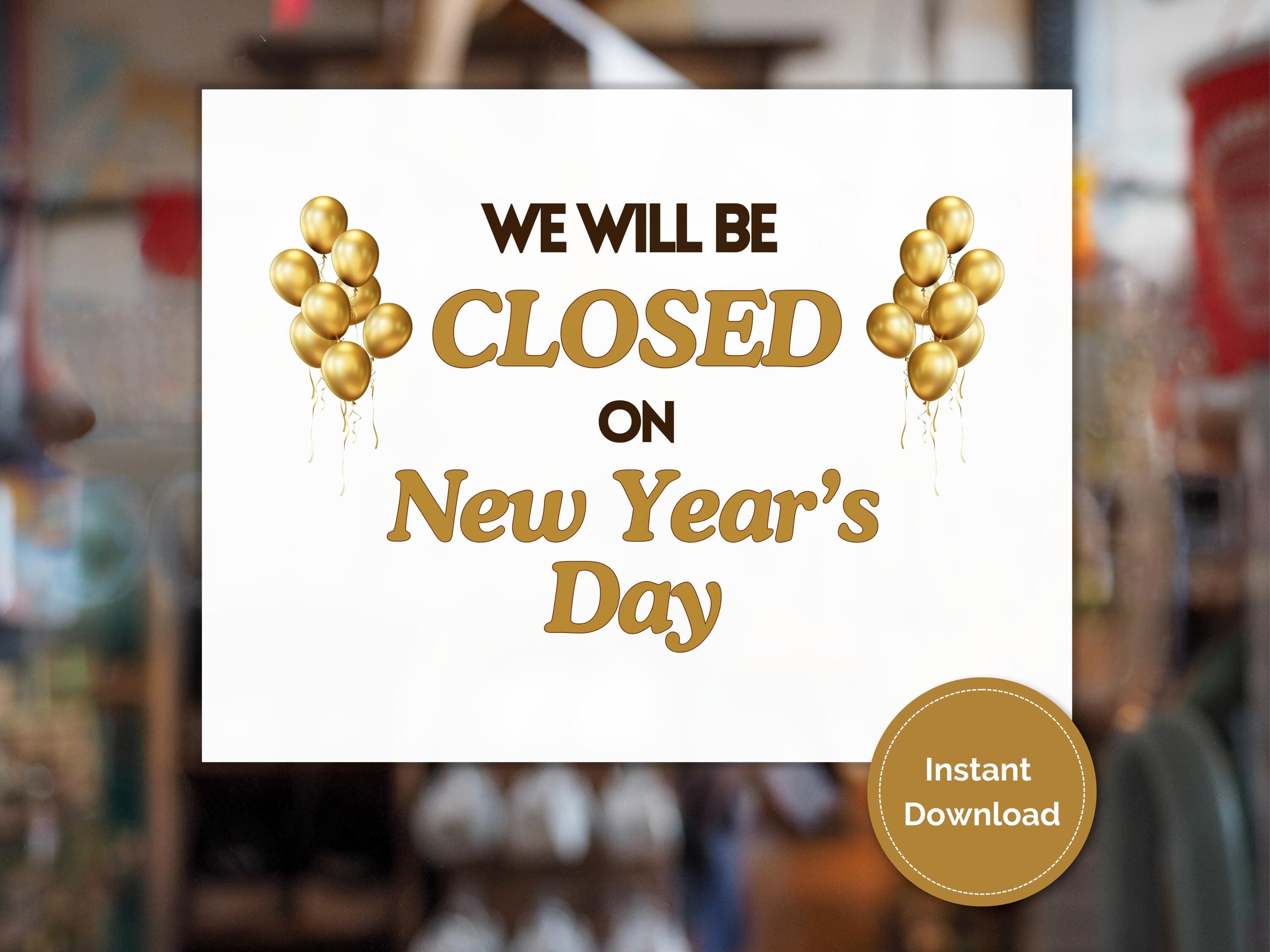 Closed for New Year's Printable Sign, Closed New Year's Day Sign, Store ...