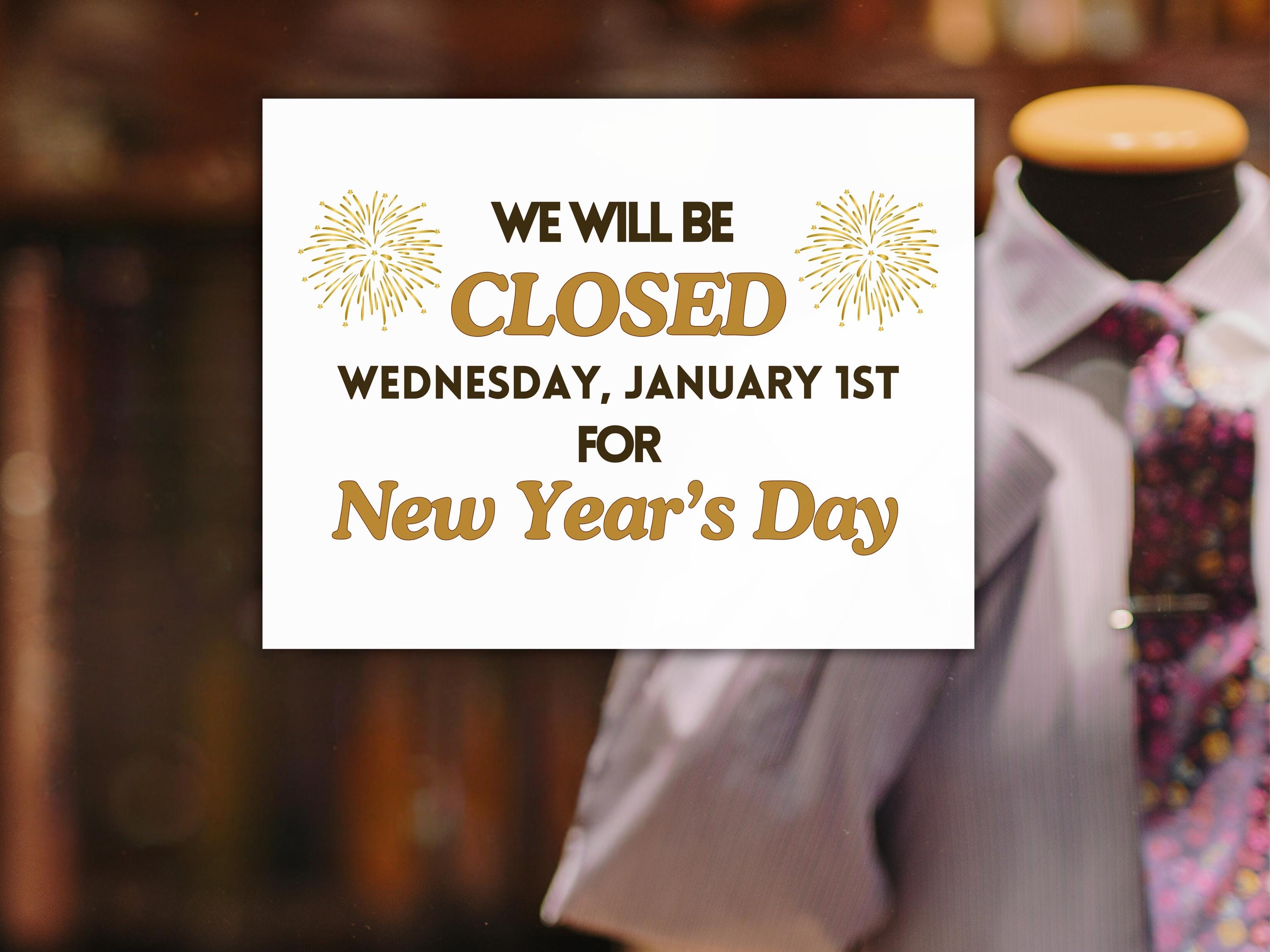 Closed for New Year's Printable Sign, Closed New Year's Day Sign, Store Closed Sign, Office ...