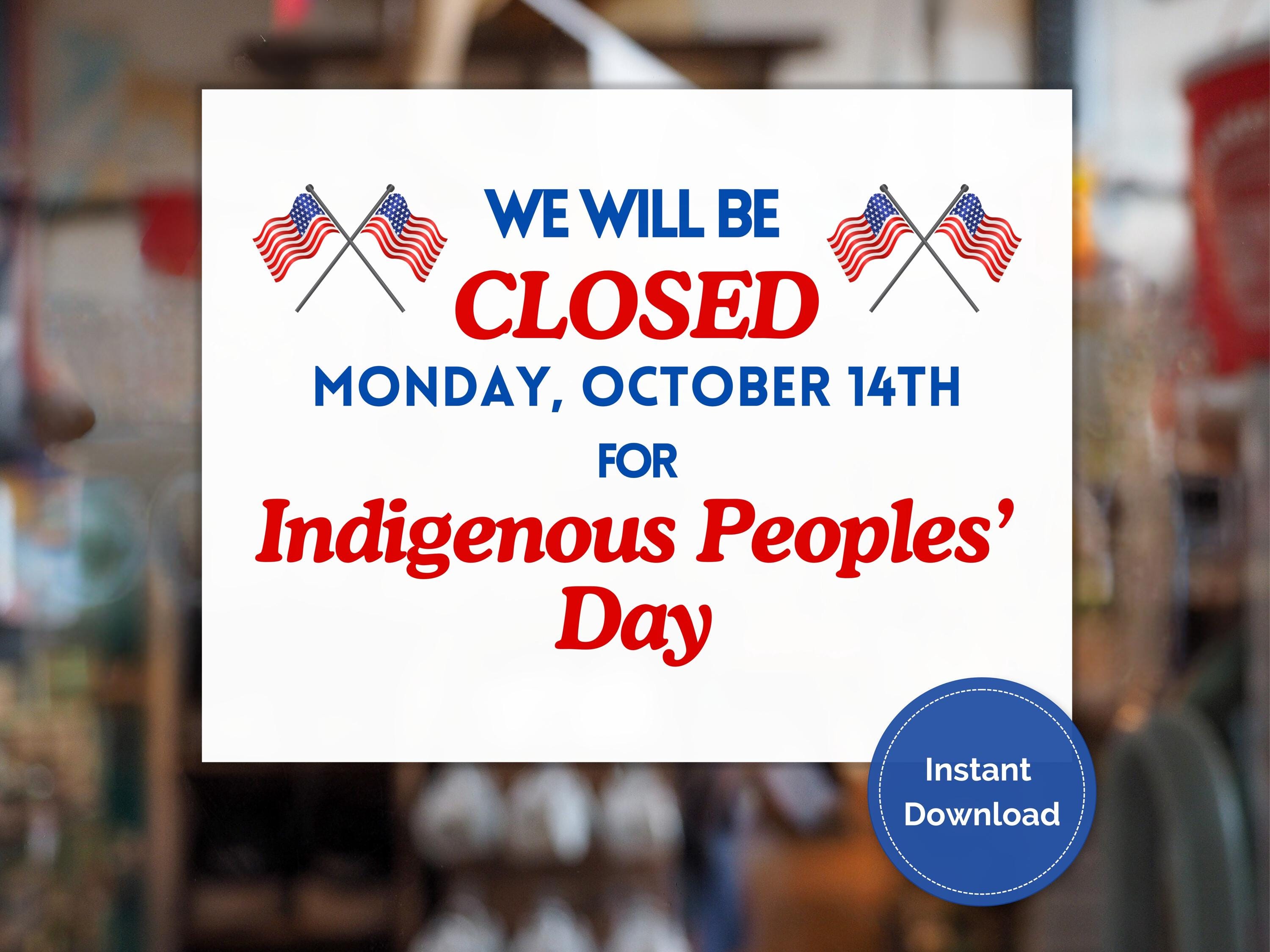 Closed for Indigenous Peoples' Day Printable Sign, Indigenous Peoples' Day Closed Sign, Store ...