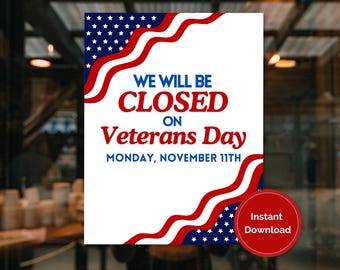 Closed for Veterans Day Printable Sign, Closed Veterans Day Sign, Store ...