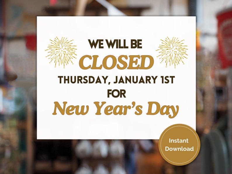 Closed for New Year's Printable Sign, Closed New Year's Day Sign, Store ...