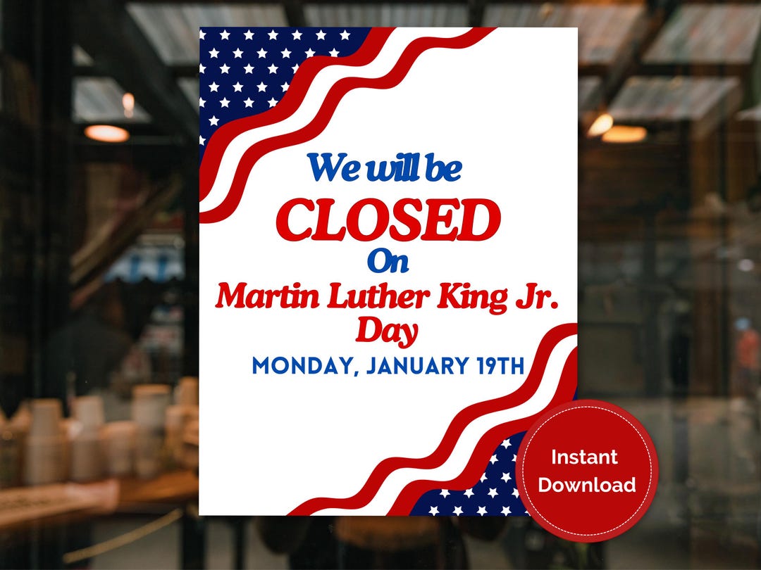 2026 Closed for Martin Luther King Jr Day Printable Sign, Closed MLK ...
