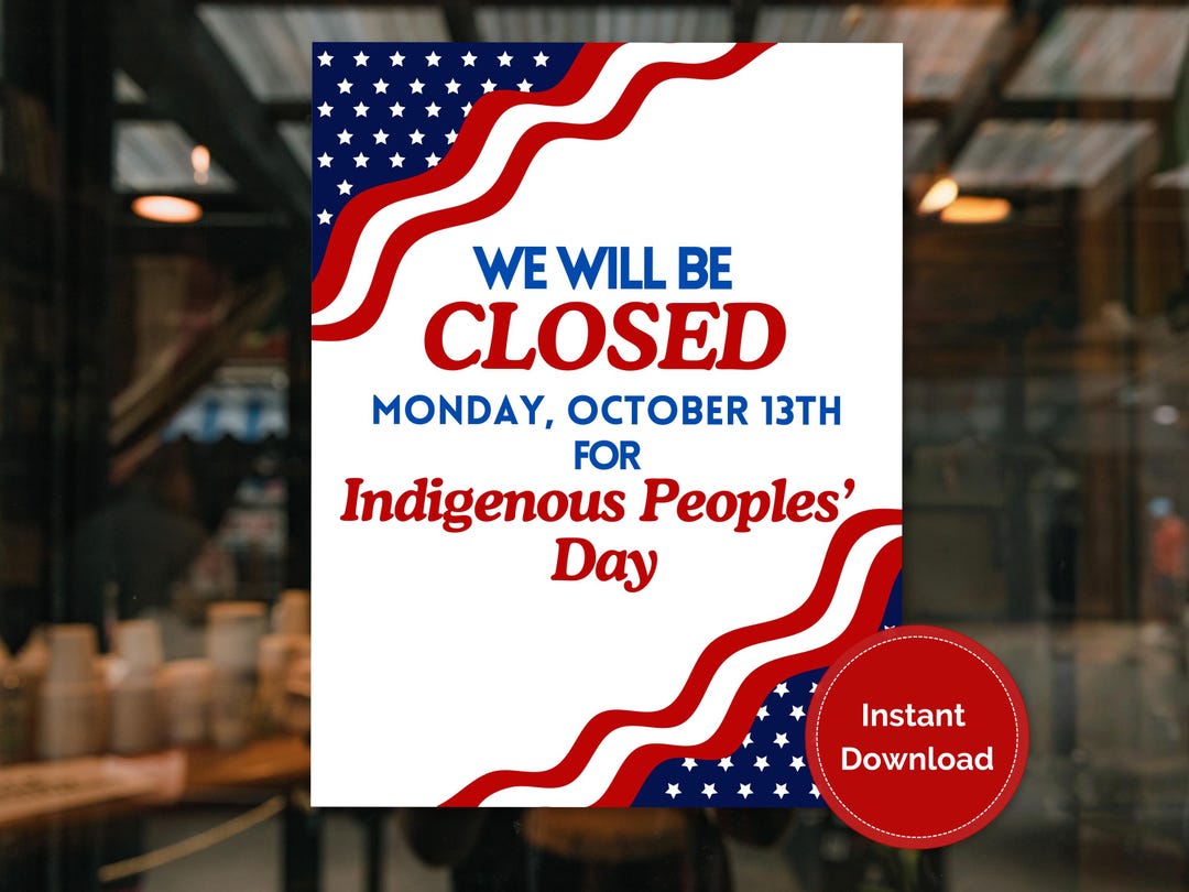 Closed for Indigenous Peoples' Day Printable Sign, Indigenous Peoples ...