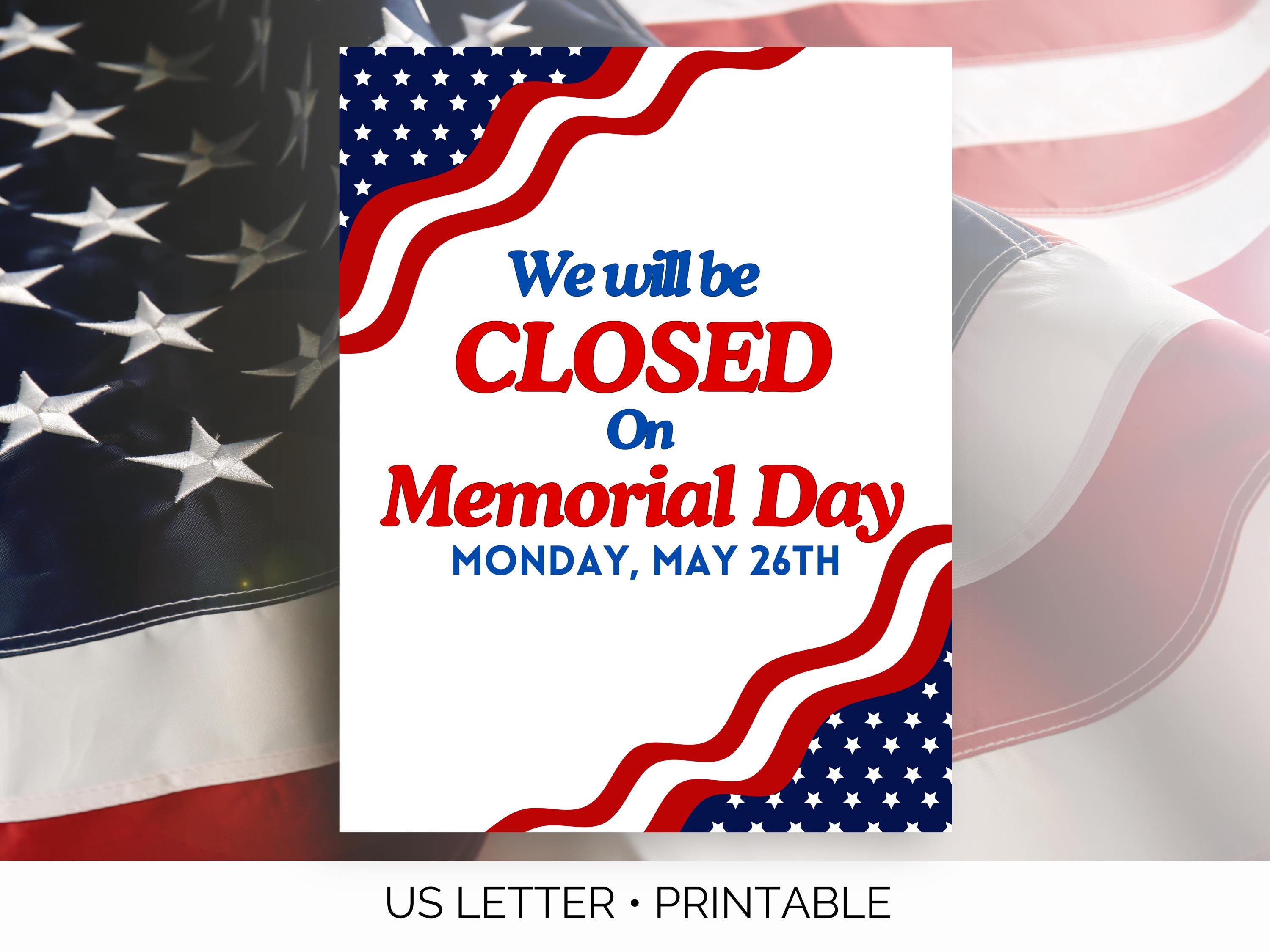 Closed for Memorial Day Printable Sign, Closed Memorial Day Sign, Store ...