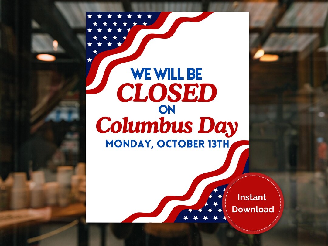 Closed for Columbus Day Printable Sign, Columbus Day Closed Sign, Store ...
