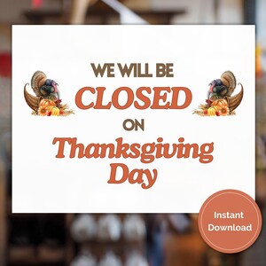 Closed for Thanksgiving Day Printable Sign, Closed Thanksgiving Day ...