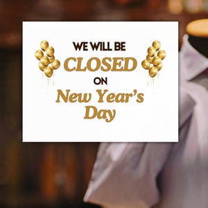 Closed for New Year's Printable Sign, Closed New Year's Day Sign, Store ...