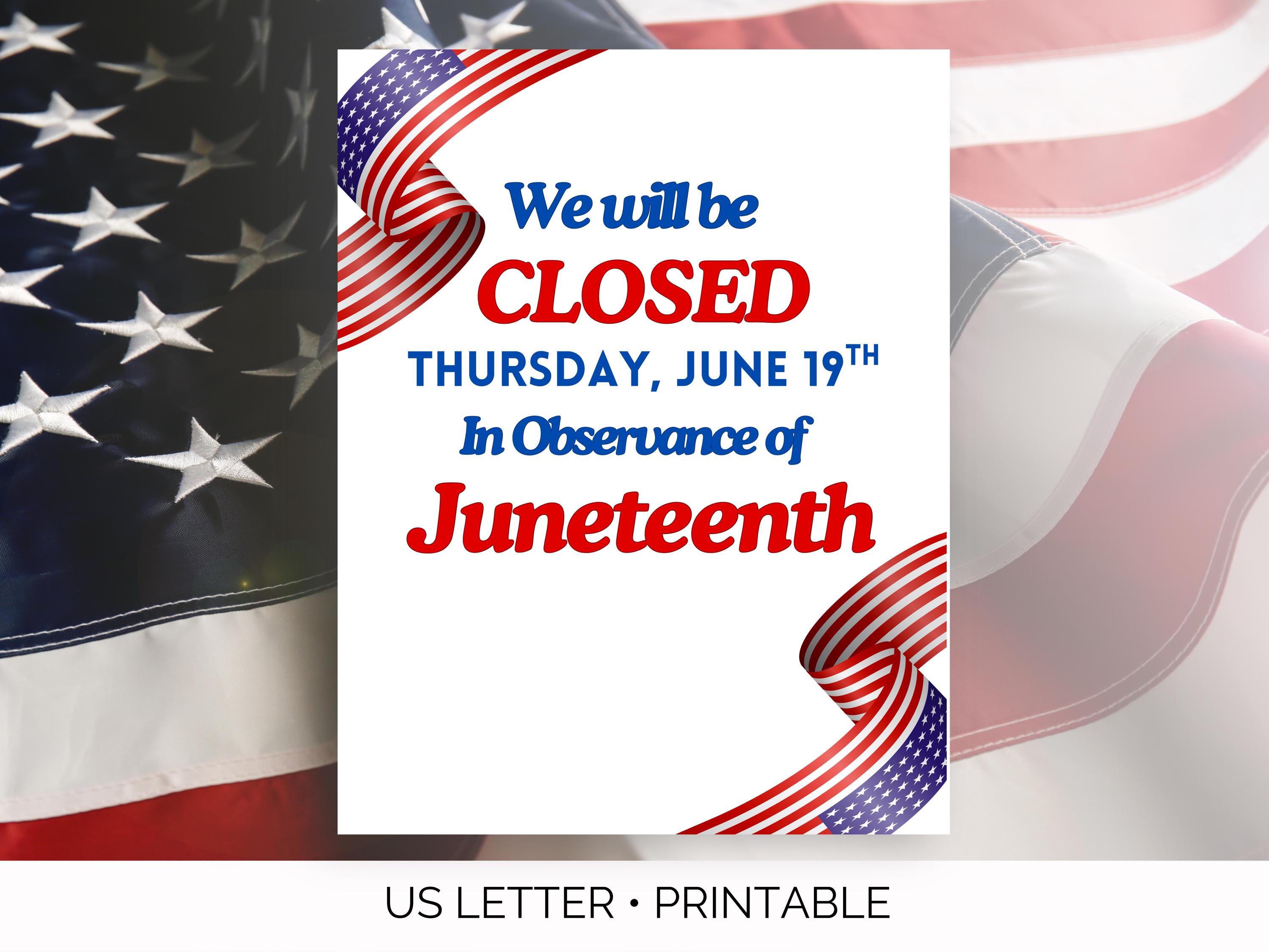 Juneteenth Closed Printable Sign, We Will Be Closed on Juneteenth Sign ...