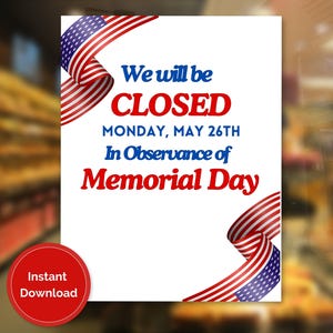 Closed for Memorial Day Printable Sign, We Are Closed for Memorial Day Sign, Memorial Day Closed ...