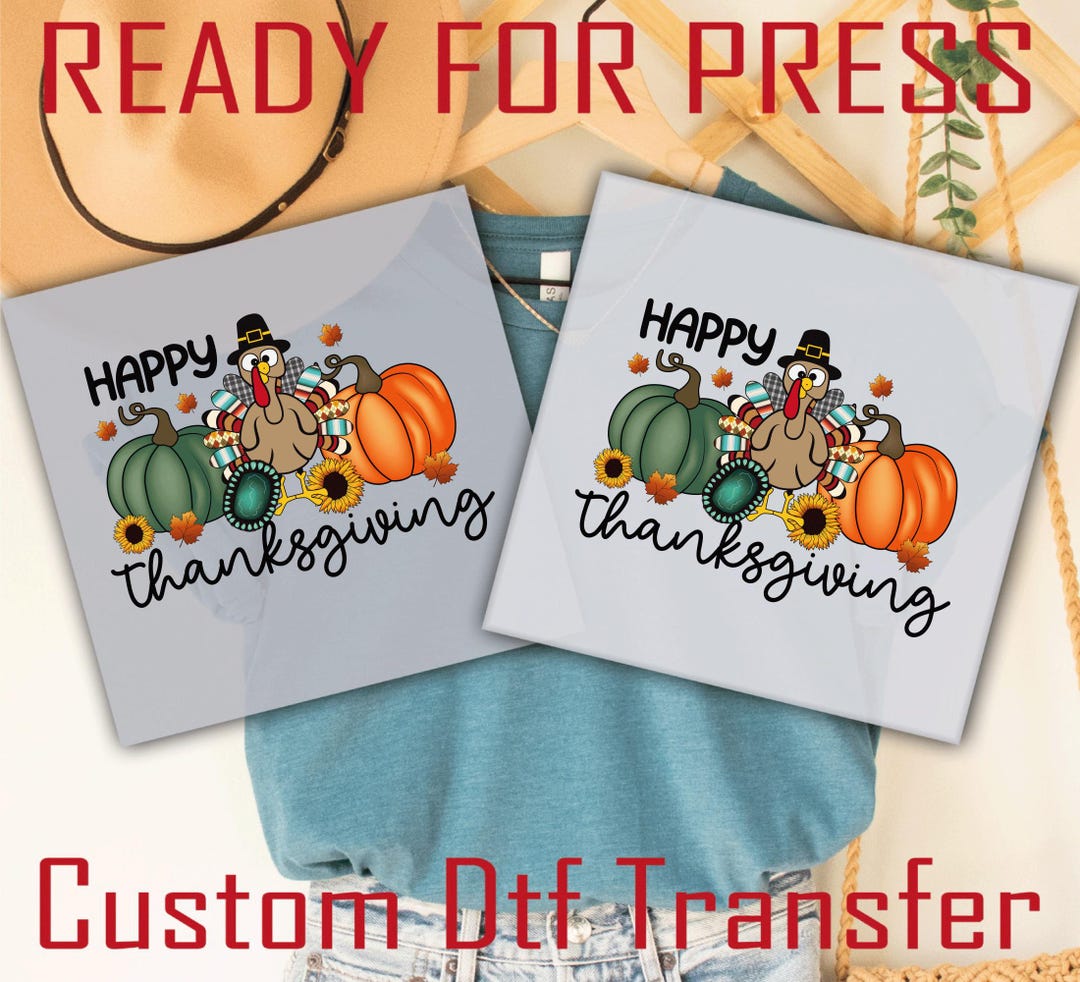 Happy Thanksgiving 2025 DTF Transfer: Turkey Day Heat Transfer - Etsy