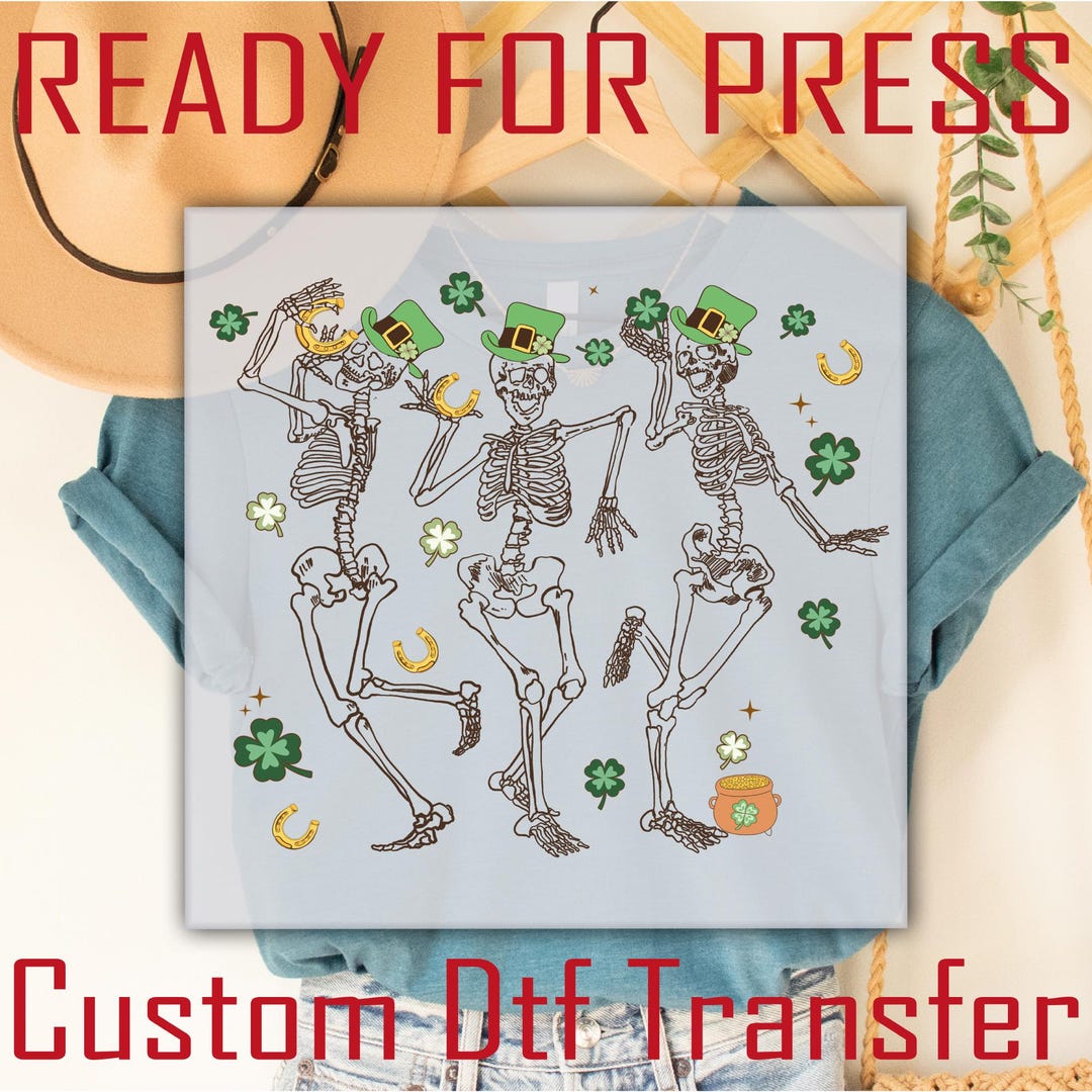 St. Patrick Skeleton Dancingdtf Transfer, Getting Tipsy Ready to Press ...