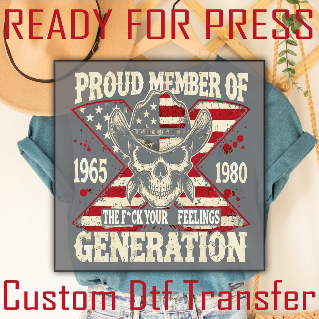 X Generation Skeleton DTF Transfer: Funny Sarcastic Heat Transfer - Etsy