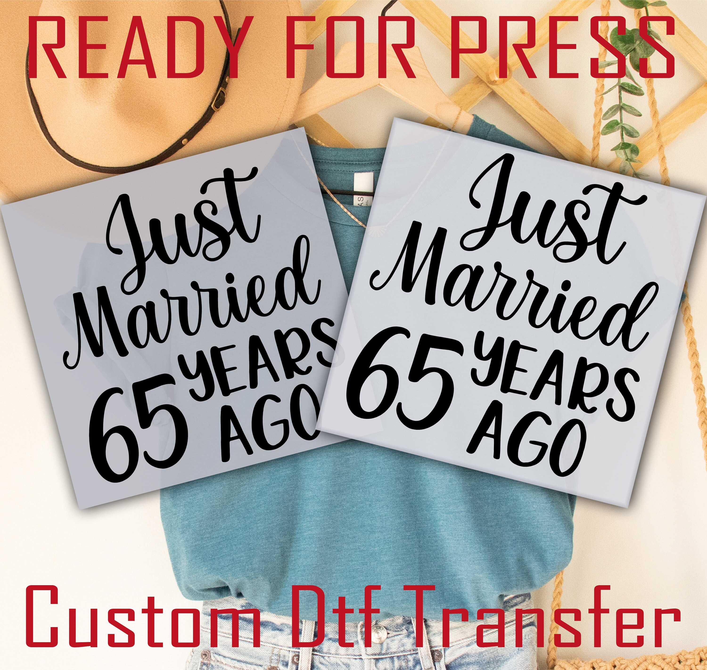 Just Married 65 Years Ago Ready to Press, Anniversary 65 DTF Transfers ...
