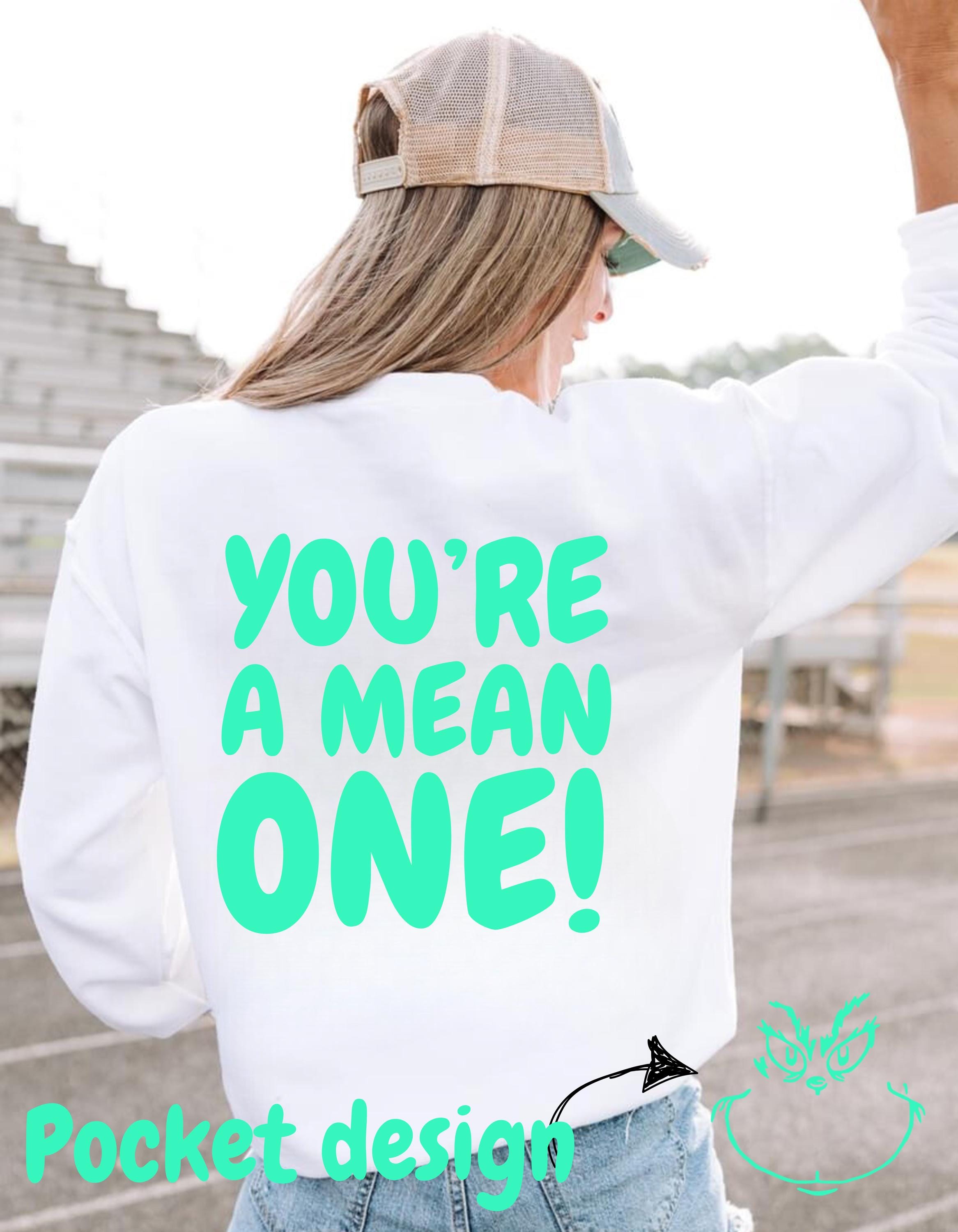 You’re a Mean One Grinch Design - Etsy
