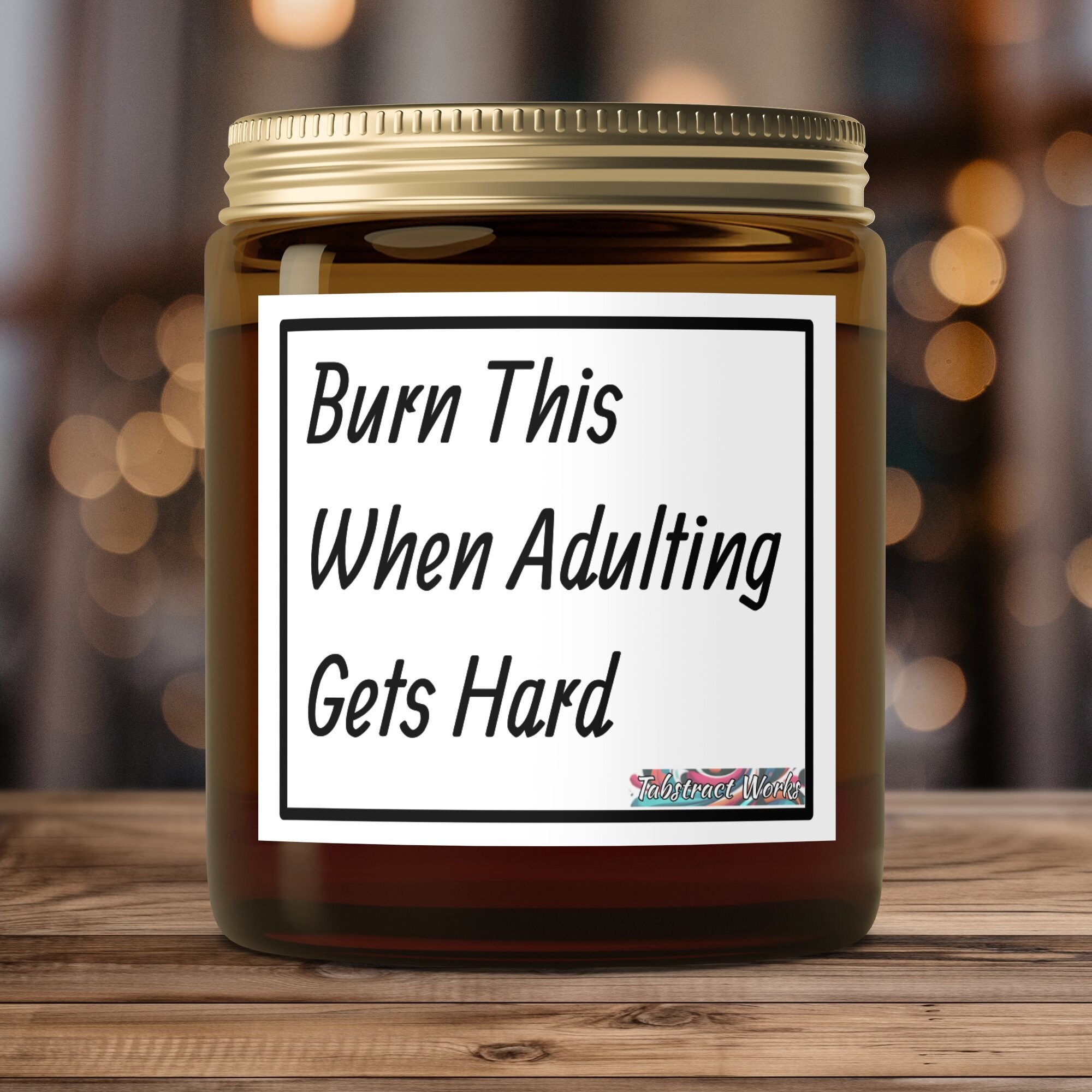 Burn This When Adulting Gets Hard, Funny Scented Candle, Adulting ...