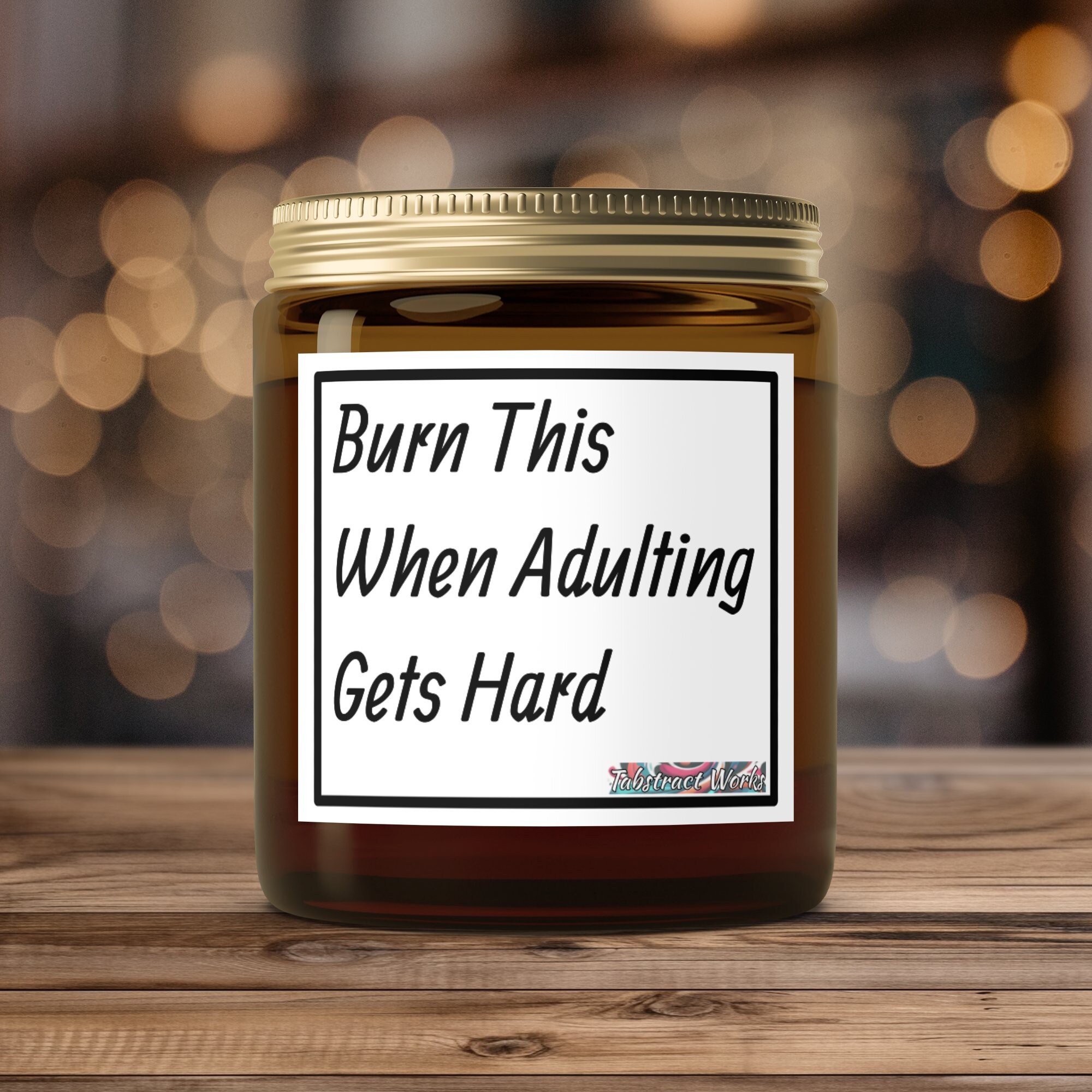 Burn This When Adulting Gets Hard, Funny Scented Candle, Adulting ...