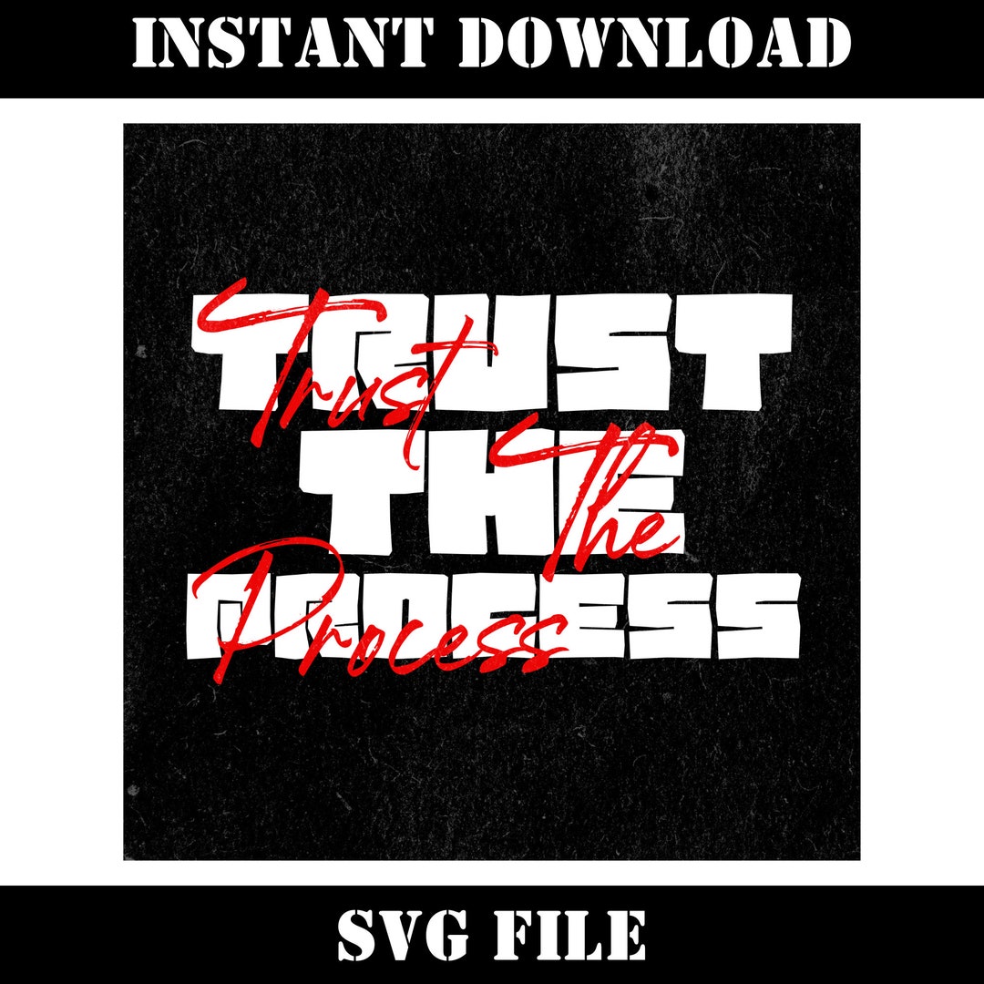 Trust the Process SVG PNG Digital Files - Cut Design - Gym - Motivation ...