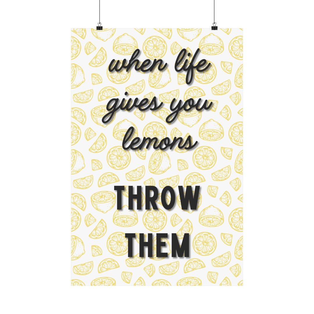 When Life Gives You Lemons - Poster - Etsy
