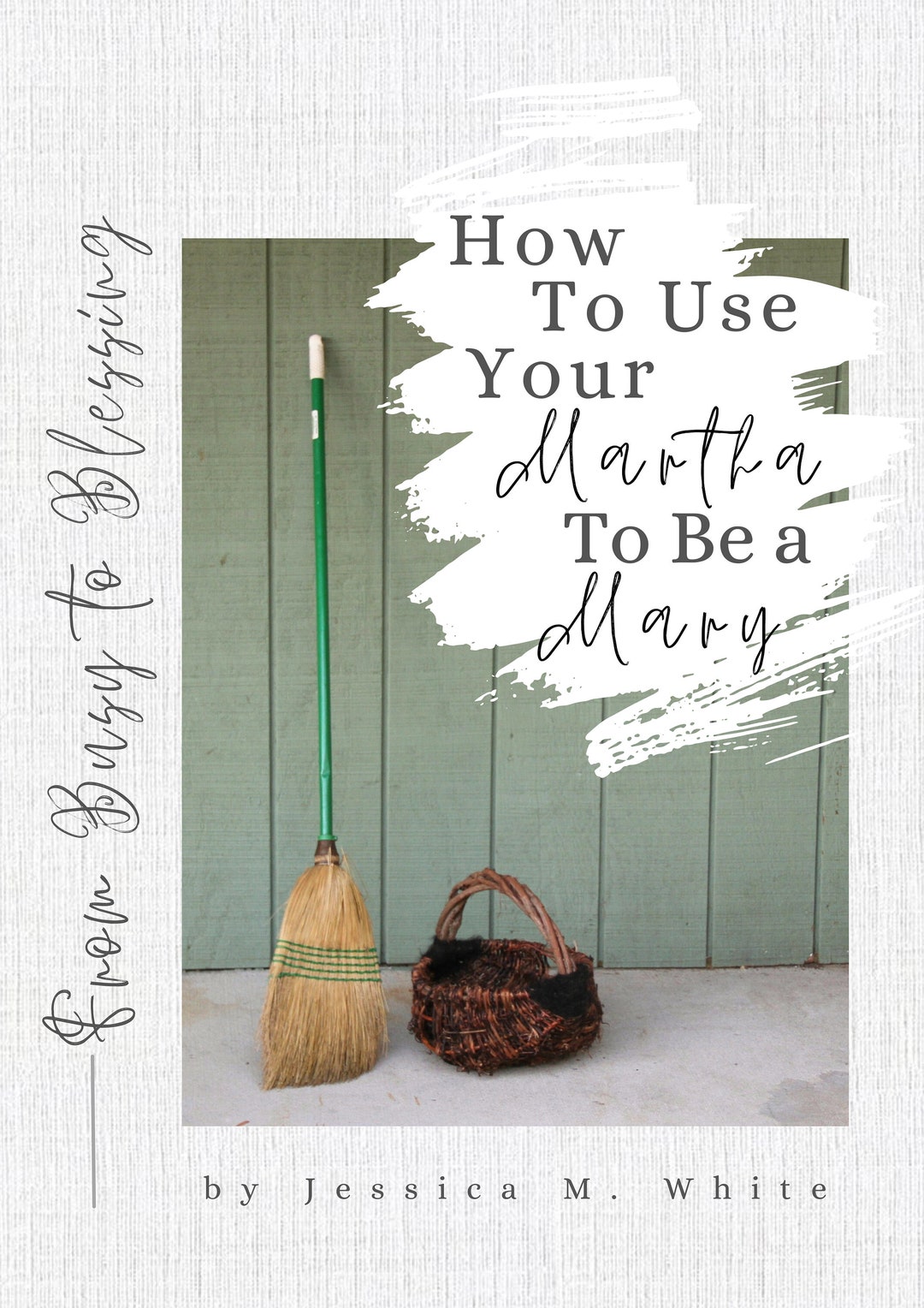 From Busy to Blessing: How to Use Your Martha to Be a Mary PDF Ebook - Etsy