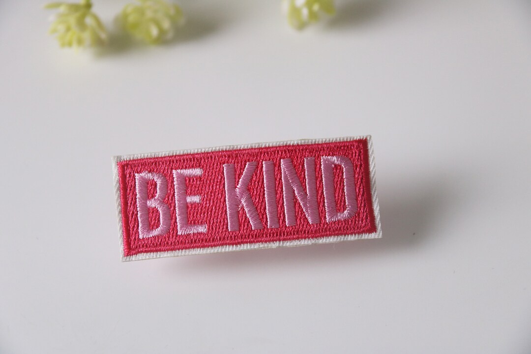 Be Kind Patch, Phrase Patch, Iron on Patch, Embroidered Patch, Funny ...