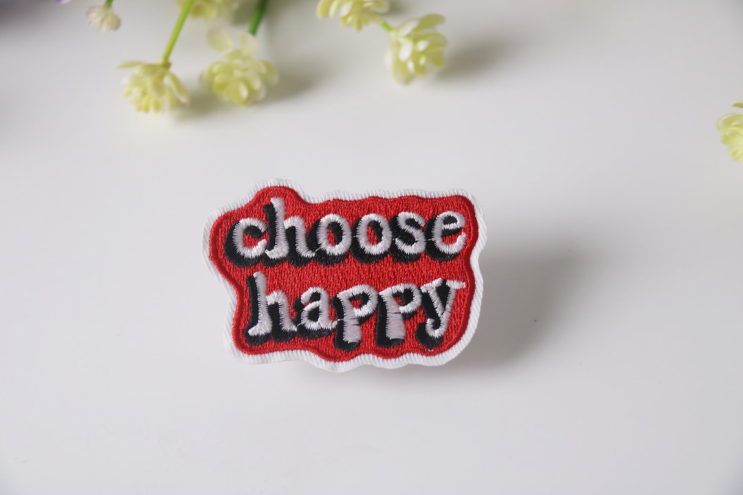 Choose Happy Patch, Phrase, Iron on Patch, Embroidered Patch, Funny ...