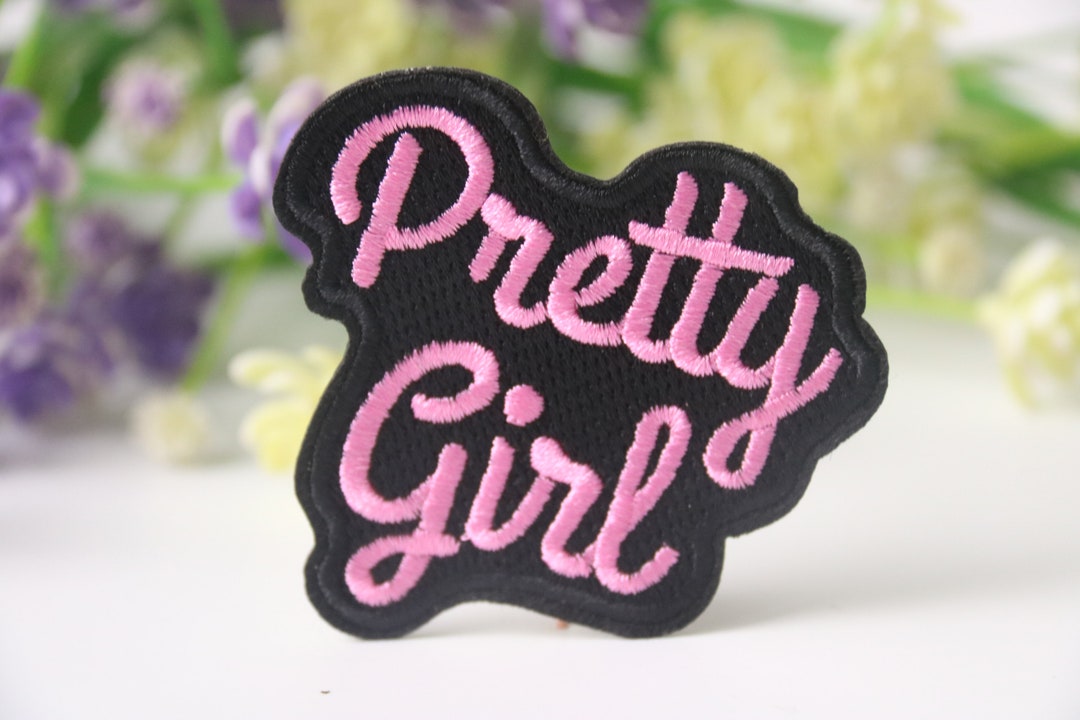Pretty Girl Patch, Girly Patch, Iron on Patch, Embroidered Patch, Funny ...