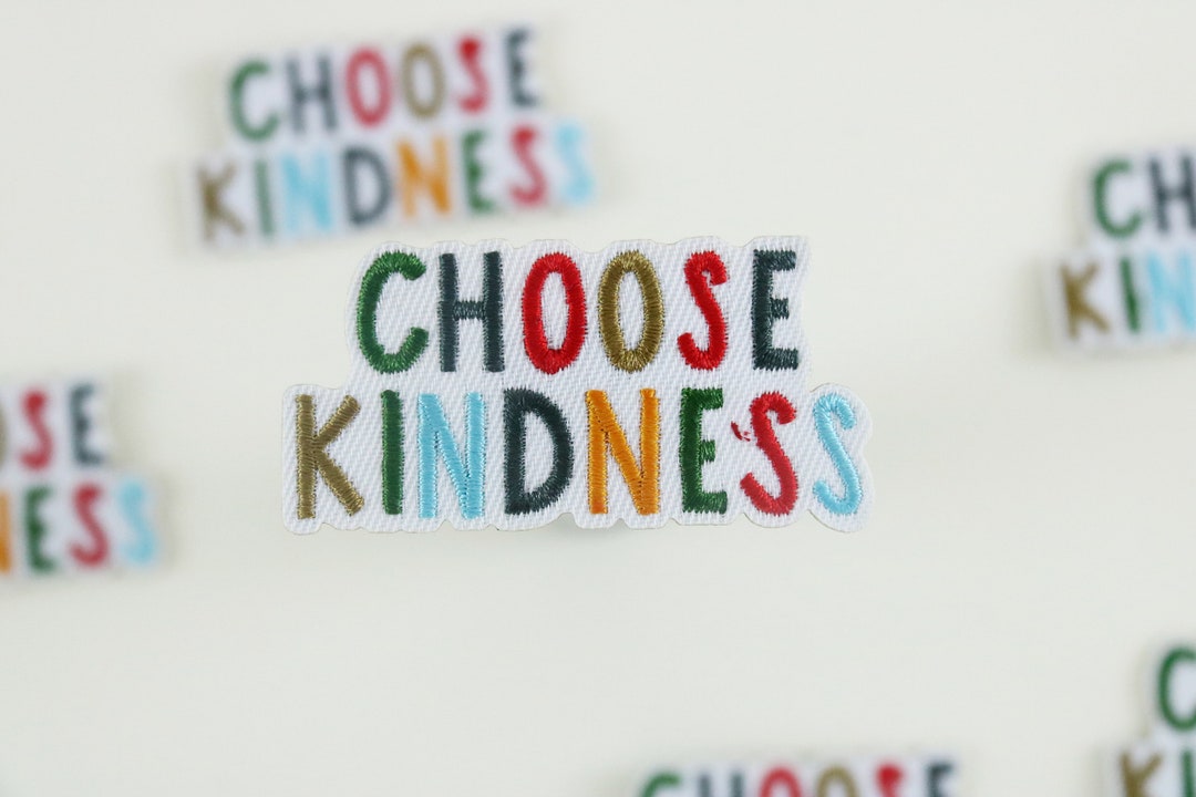 Choose Kindness Patch, Be Kind Patch, Iron on Patch, Embroidered Patch ...