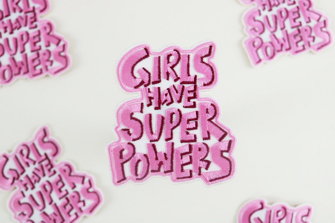 Girls Have Super Powers Patch, Girl Power, Iron on Patch, Embroidered ...