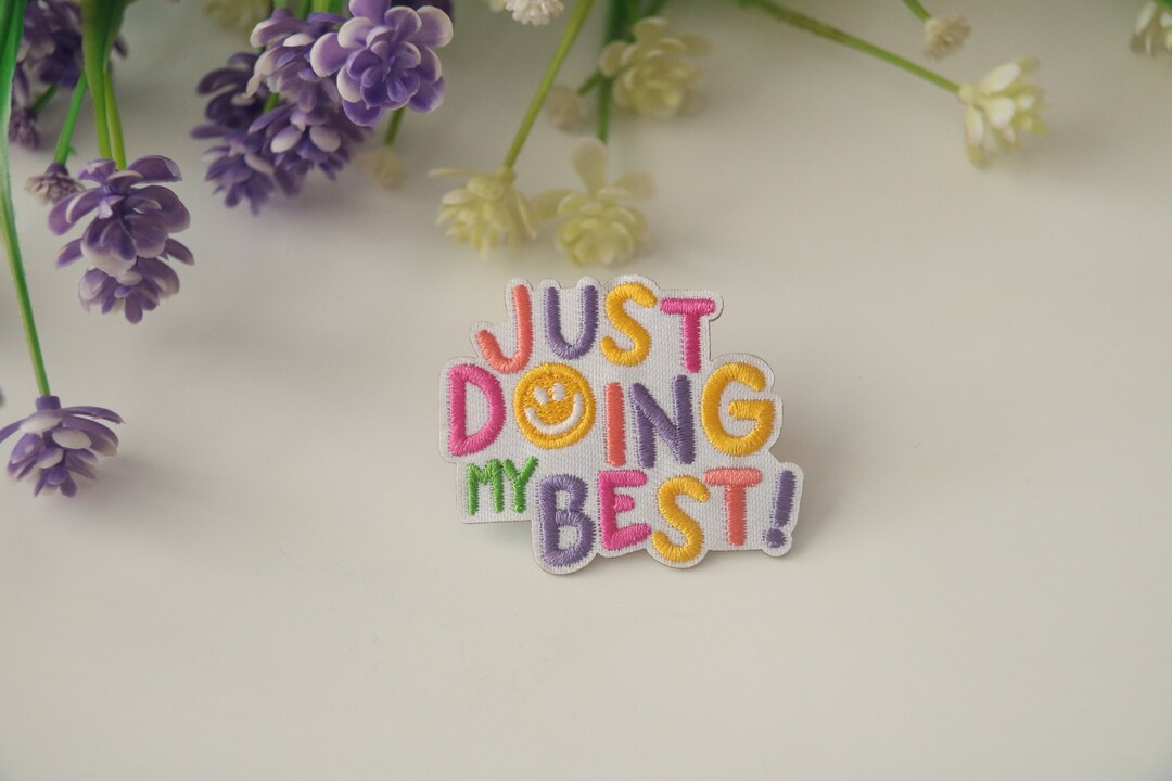 Just Doing My Best Patch, Iron on Patch, Embroidered Patch, Funny Patch ...