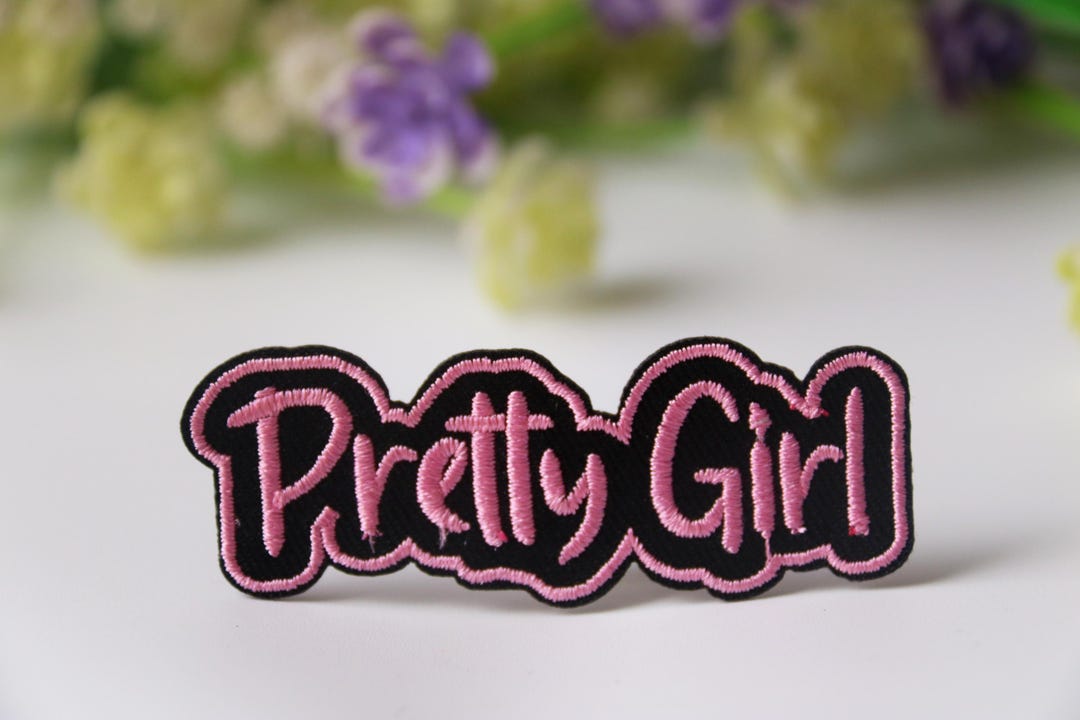 Pretty Girl Patch, Girly Patch, Iron on Patch, Embroidered Patch, Funny ...