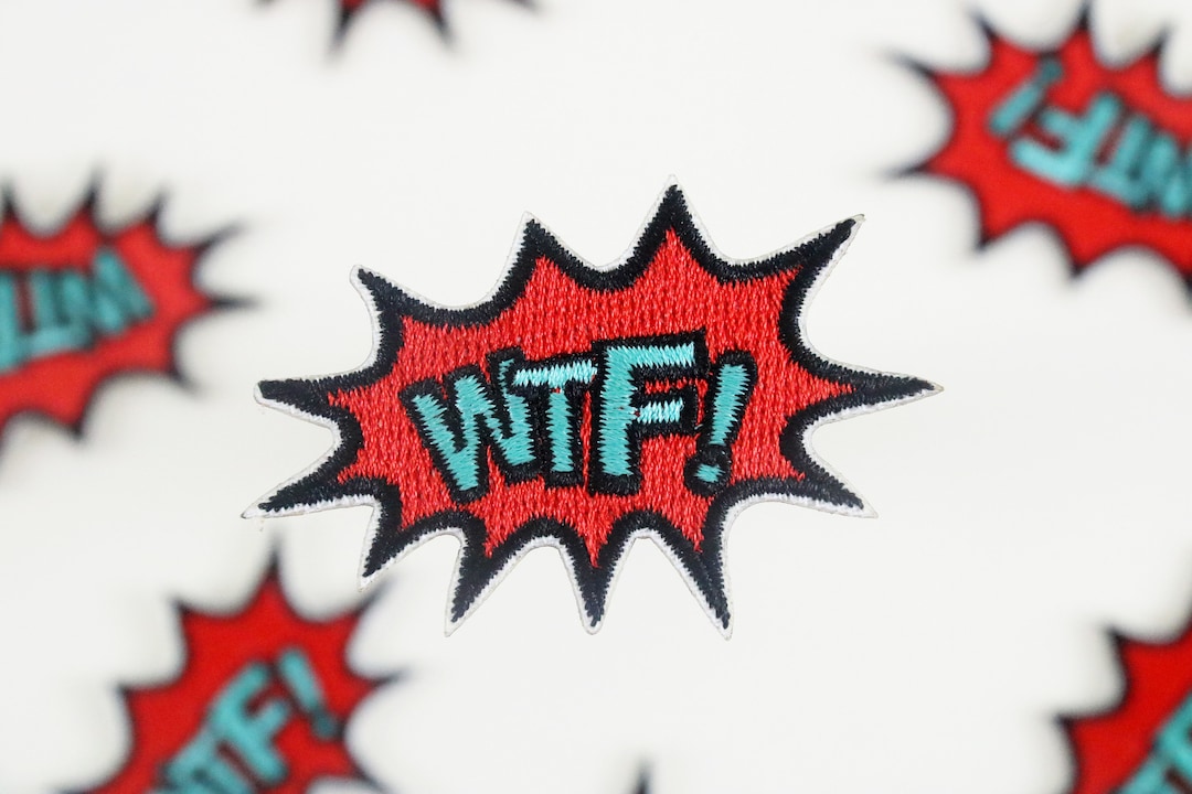 What the Fuck Patch, WTF Patch, Iron on Patch, Embroidered Patch, Funny ...