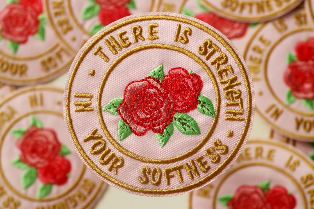 Red Rose Badge, There is Strength in Your Softness, Iron on Patch ...