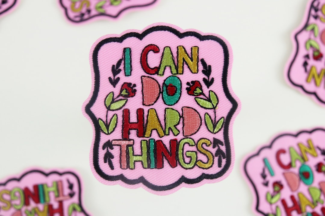 I Can Do Hard Things Patch, Iron on Patch, Embroidered Patch, Funny ...