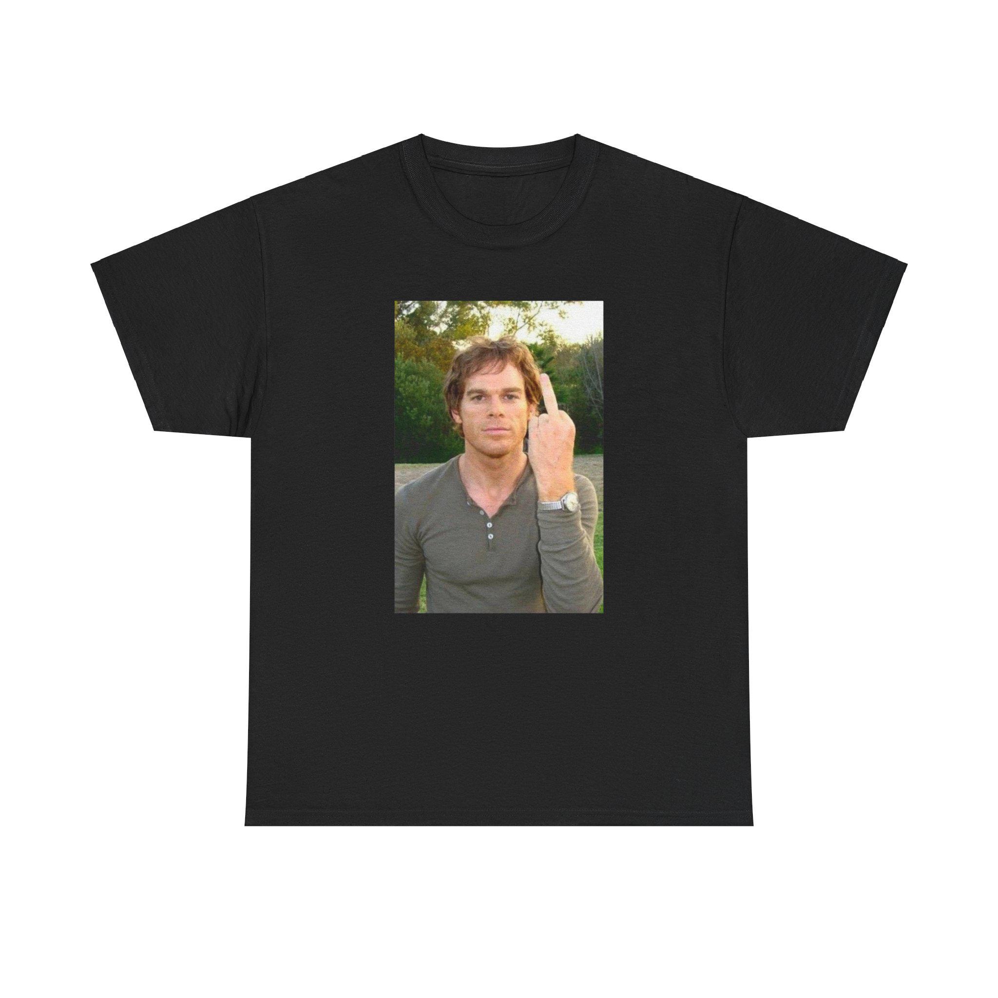 Dexter Shirt, Dexter Middle Finger Shirt, Funny Dexter Shirt, Dexter Gift Shirt, Dexter Morgan ...