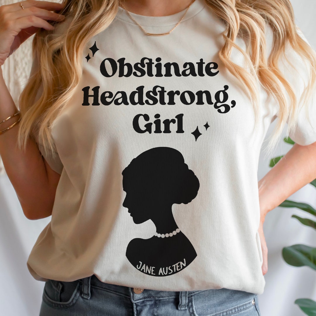 Obstinate Headstrong Girl Png Jane Austen Quote SVG PNG Book Lover ...