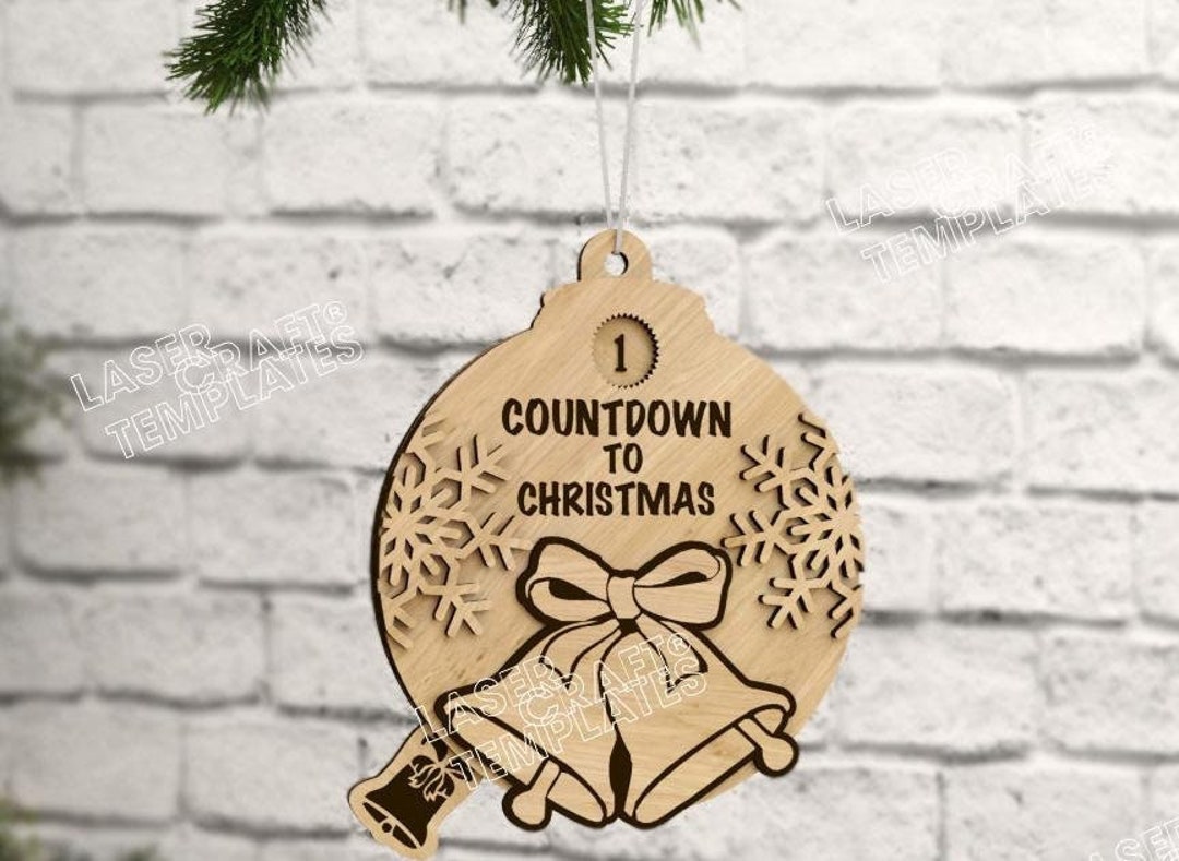 Christmas Countdown Ornament Laser Cut Svg File Glowforge Days Until ...