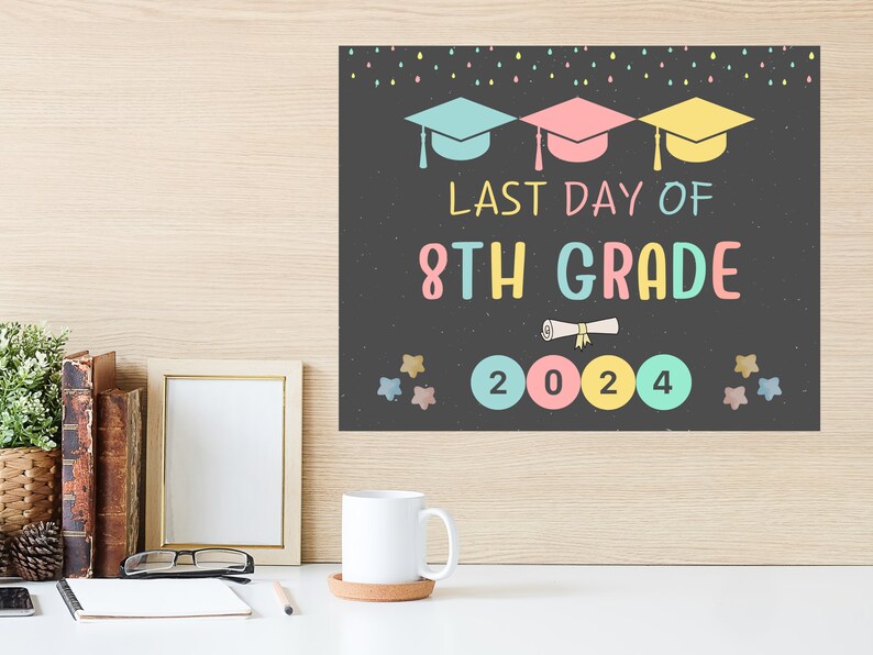 Printable 8th Grade Graduation Sign, Printable Last Day of Middle ...