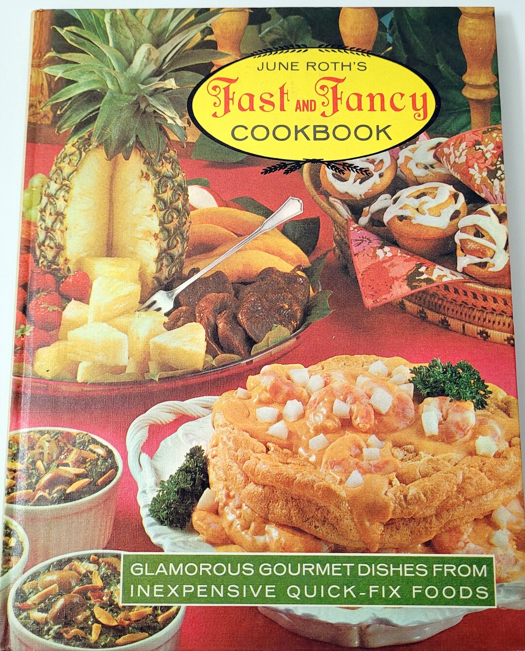 Vintage Fast and Fancy Hardback Cookbook by June Roth Glamorous Gourmet ...