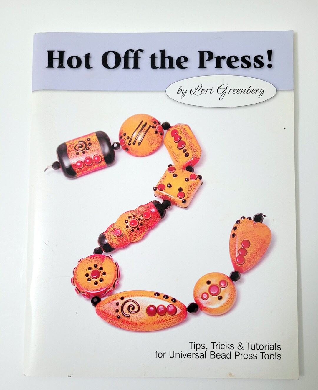 Hot off the Press Softbound Book by Lori Greenberg Tips, Tricks ...