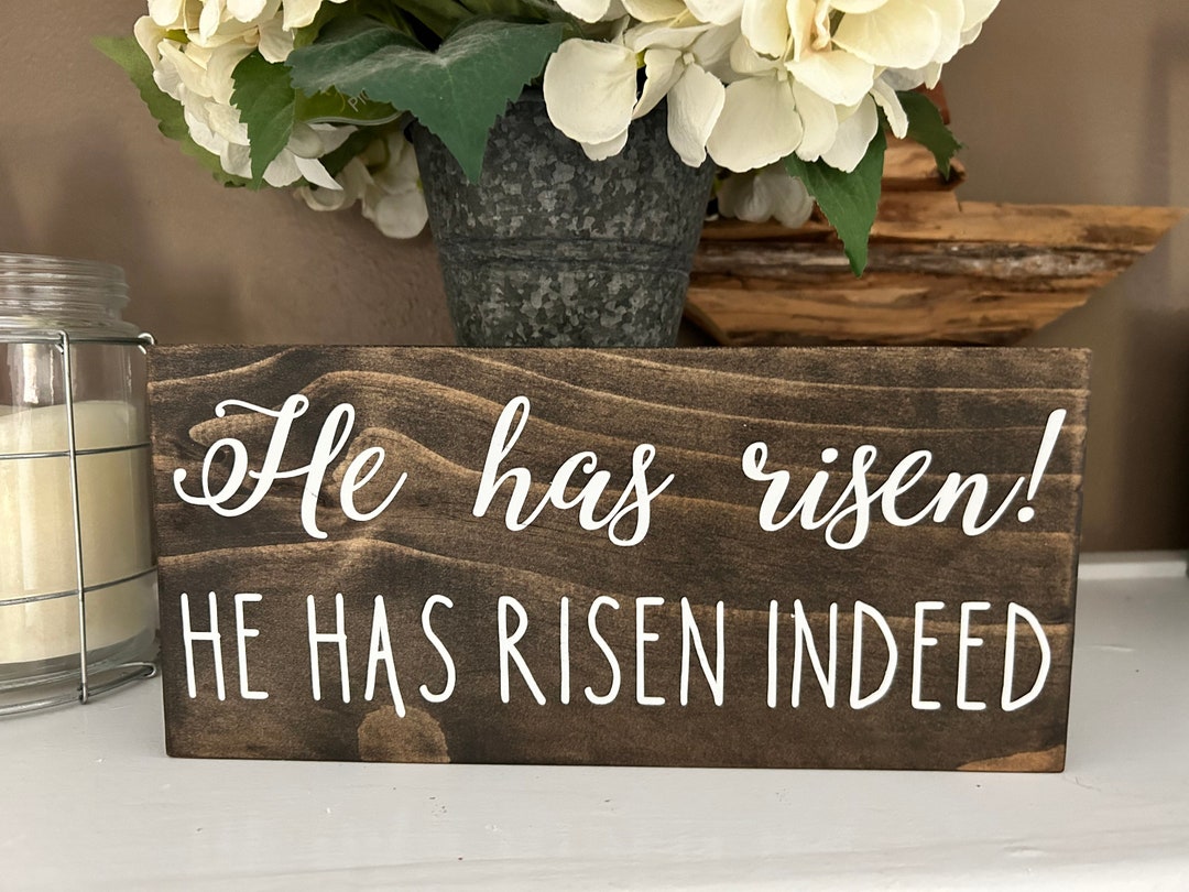 He Has Risen Wood Sign, Easter Sign, Easter Hostess Gift, Gifts for ...
