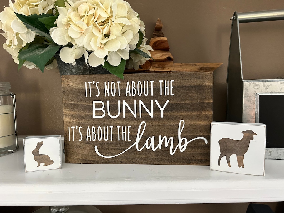 It's Not About the Bunny It's About the Lamb - Wood Sign - Etsy