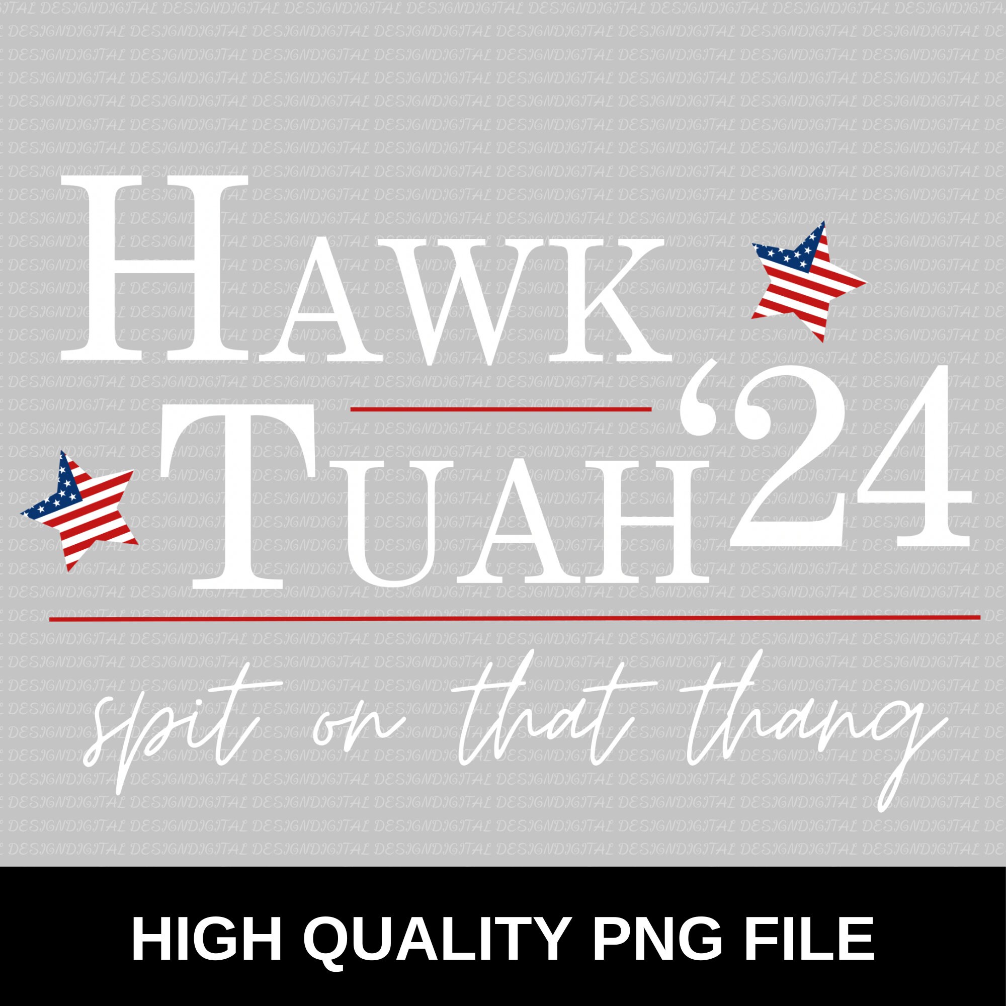 Hawk Tuah 24 PNG: Election Tiktok Viral Political Funny Southern ...