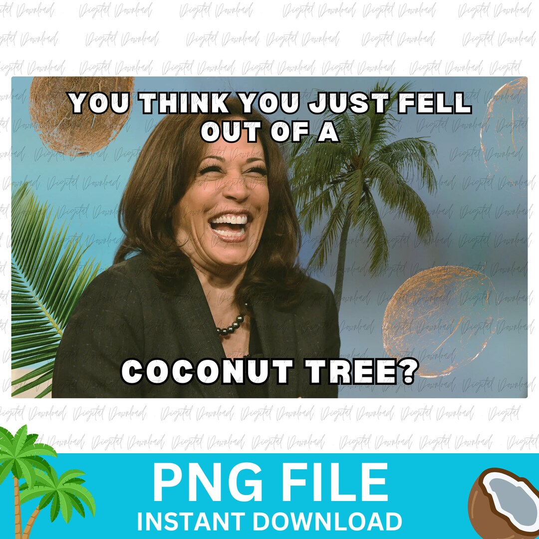 Harris 2024 Coconut Tree Png Kamala Harris Coconut Tree Meme PNG ...