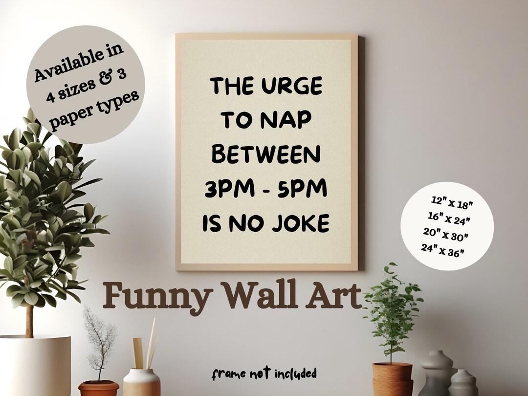 The Urge to Nap Funny Poster Wall Art Sarcastic Quote Physical Print ...