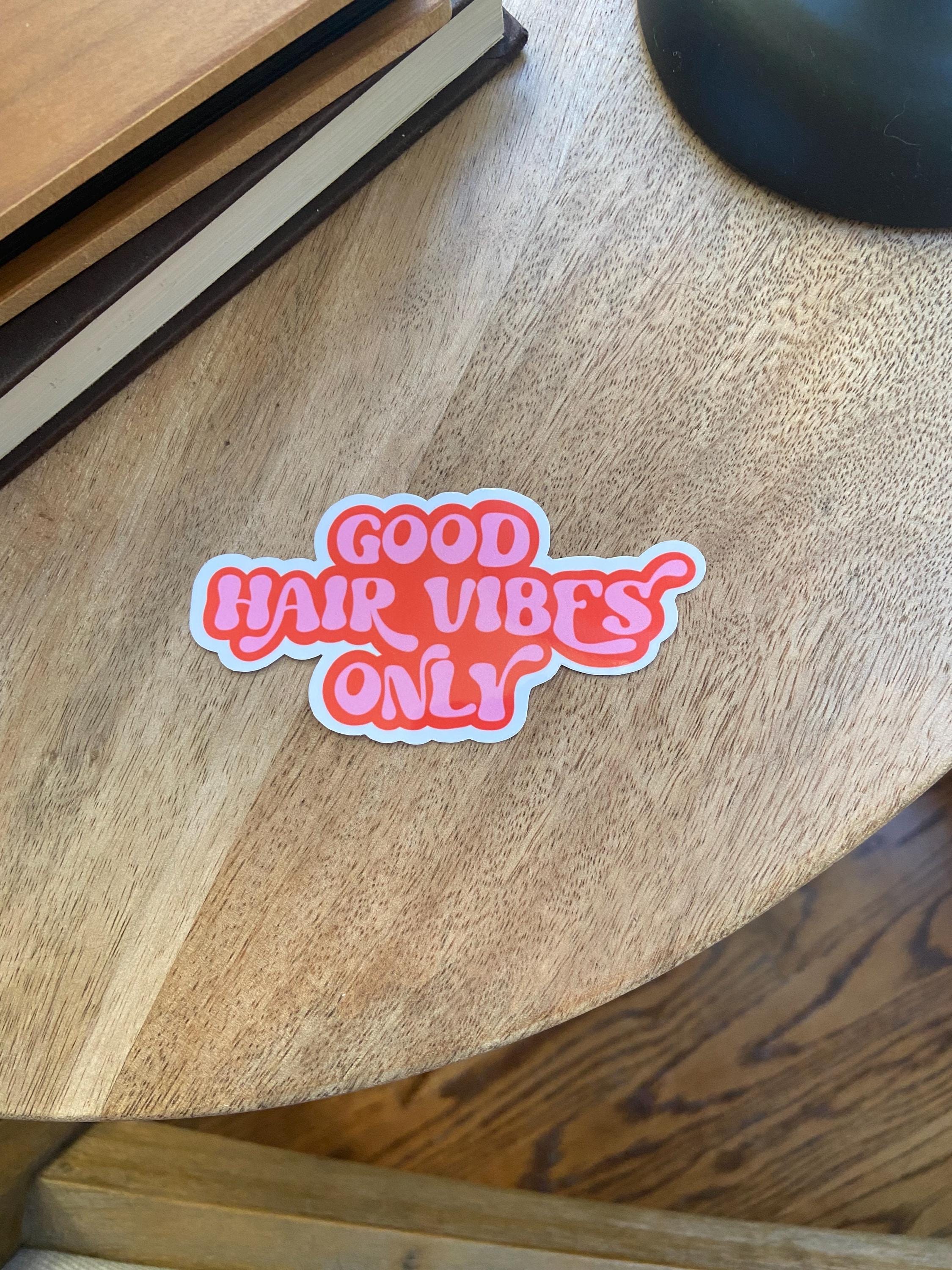 Good Hair Sticker, Good Hair Vibes, Hair Stylist Sticker, Hair Salon ...