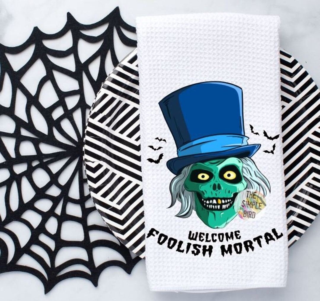 Welcome Foolish Mortal Kitchen Towel Disney Dish Towel - Etsy